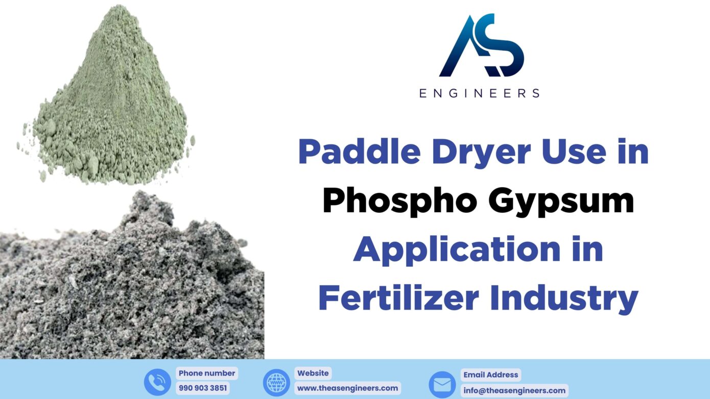 Paddle Dryer for Phospho Gypsum | Fertilizer Industry | AS Engineers