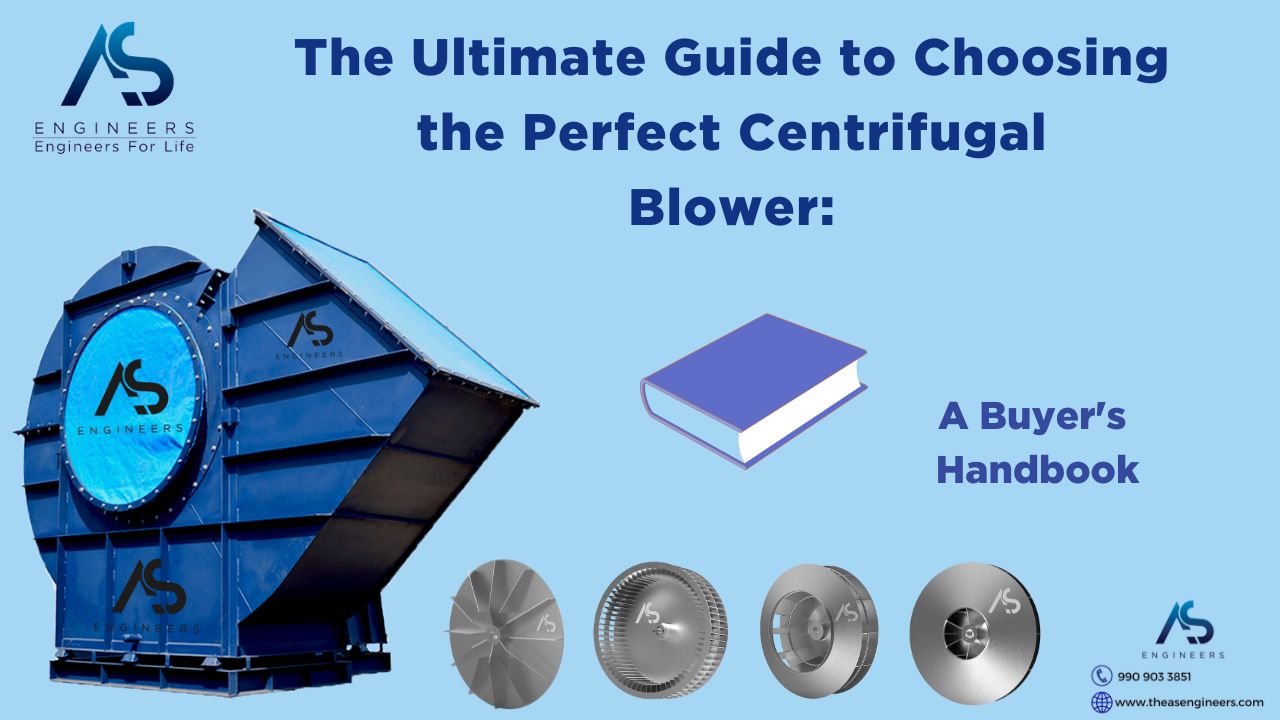 Centrifugal Blower Selection Guide for Industrial Buyers | AS Engineers