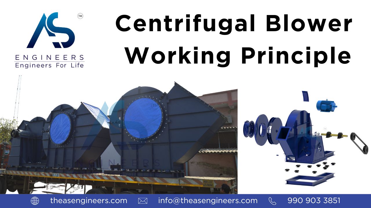 Centrifugal Blower Working Principle - AS Engineers