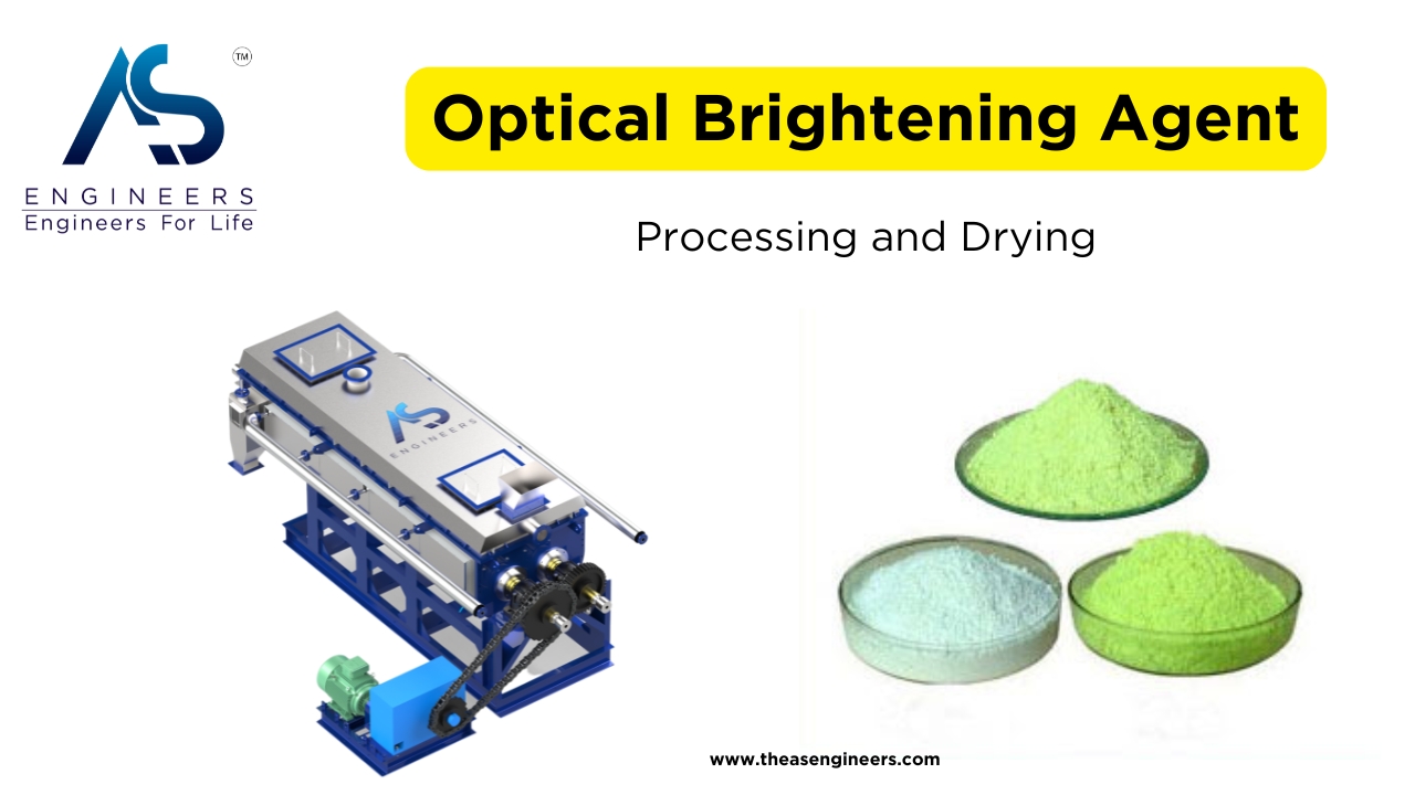 Optical Brightening Agent Drying Guide | AS Engineers